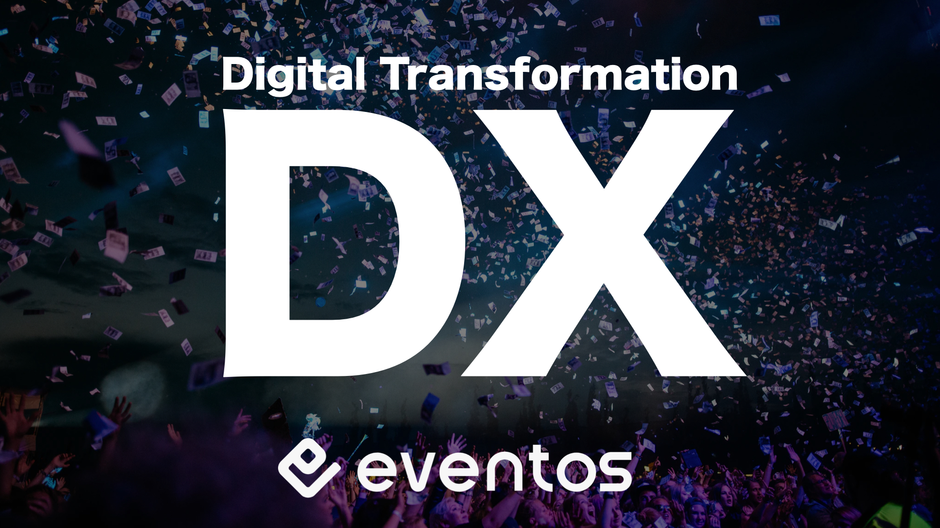 イベントにおけるDX（Digital Transformation）の考察 - eventosブログ（イベントス）